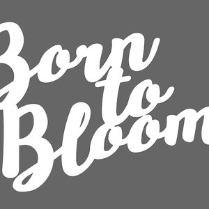 Born to Bloom , First Birthday Sign, Baby Shower Backdrop, Baby Shower ...