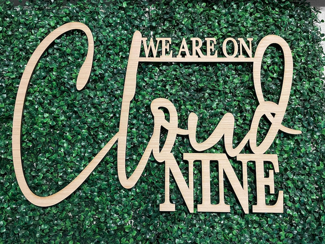 We Are on Cloud Nine Wood Sign, Romance Sign, Bridal Shower Sign ...