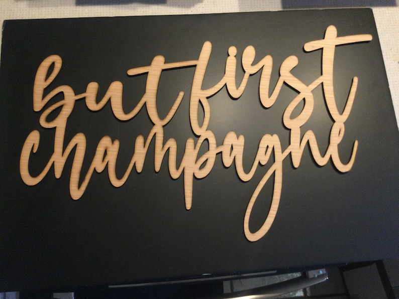 But First Champagne Sign Champagne Celebration Party Decor - Etsy UK
