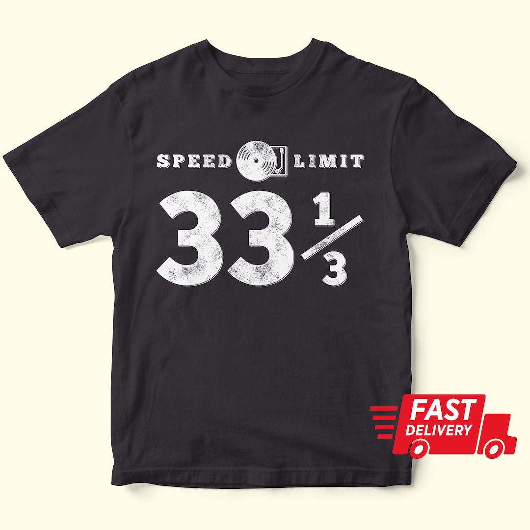 Record Collector Gift - Speed Limit 33 1/3 T-shirt, Nostalgic Vinyl ...