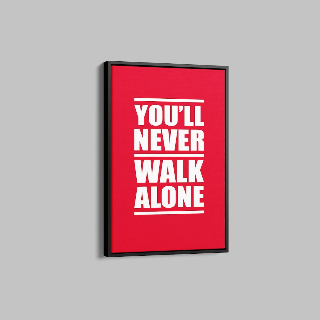 You'll Never Walk Alone! Liverpool Wall Art, Anfield Stadium Poster ...