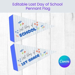 Editable Last Day of School Pennant Flag Printable, Classroom Photo ...