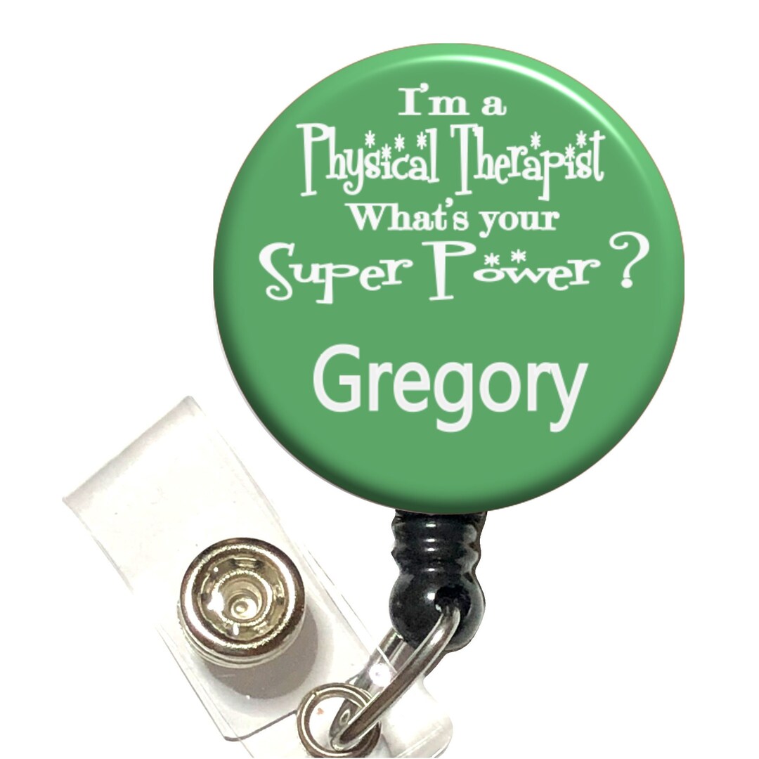 Retractable Badge Reel Personalized Physical Therapist Super Power ...