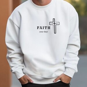 Faith Over Fear Sweatshirt, Catholic Sweatshirt, Faith Sweater ...