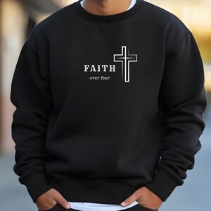 Faith Over Fear Sweatshirt, Catholic Sweatshirt, Faith Sweater ...