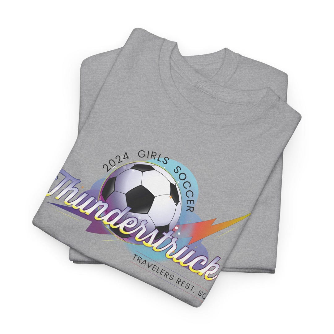 THUNDERSTRUCK 2024 Soccer Team Unisex Adult Heavy Cotton T-shirt ...