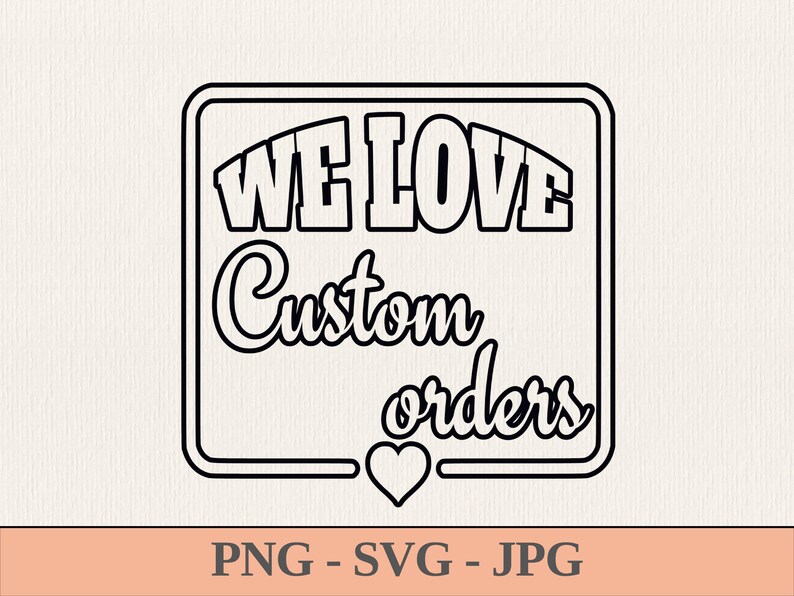 We Love Custom Orders Icon SVG Logo Minimalist Made to Order Handmade ...