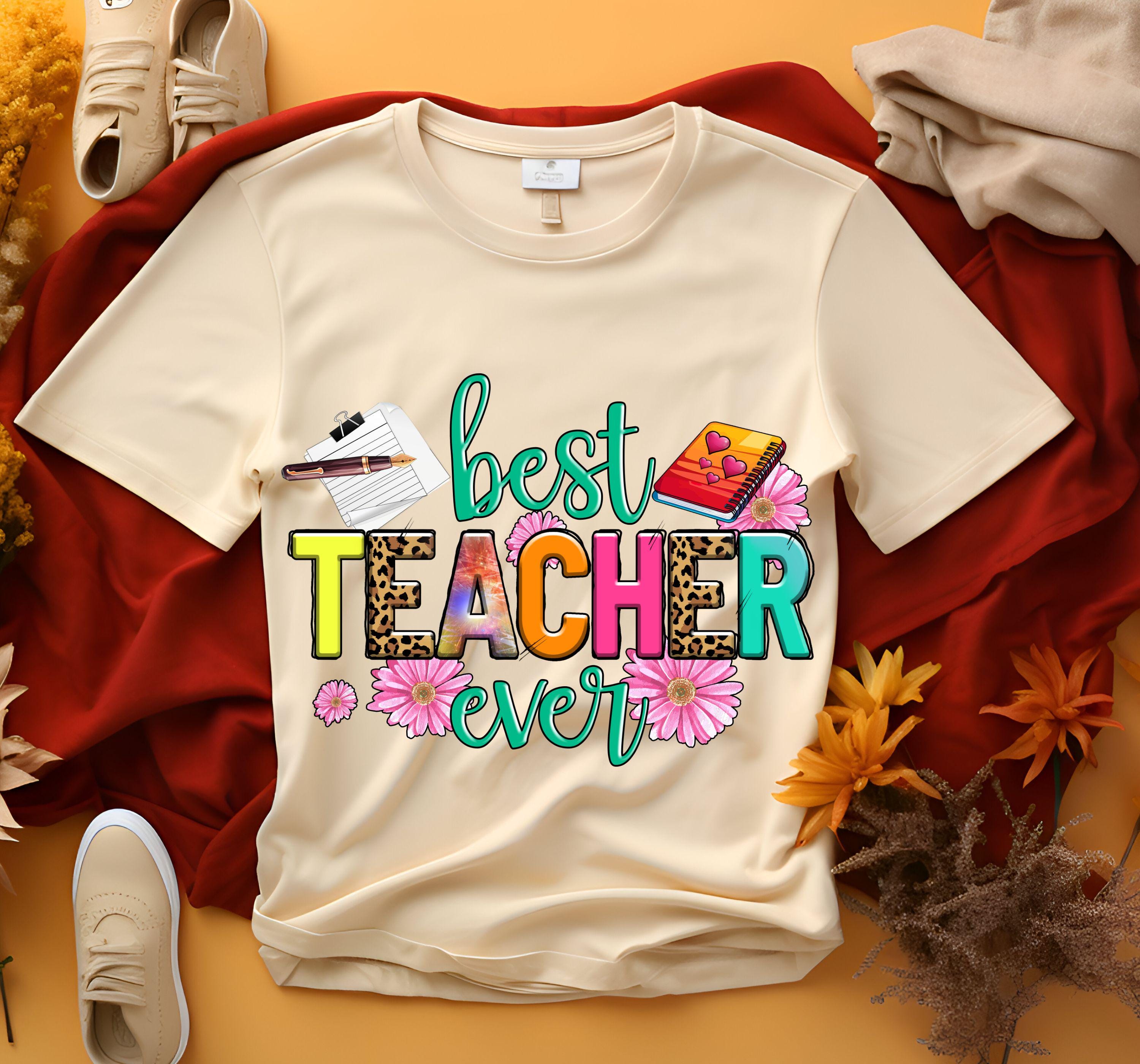 Best Teacher Ever Png, Teacher Sublimation Design, Teachers Day Png ...