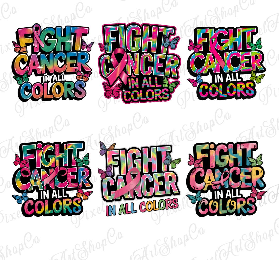 Fight Cancer in All Colors PNG, Cancer Awareness Sublimation Design ...
