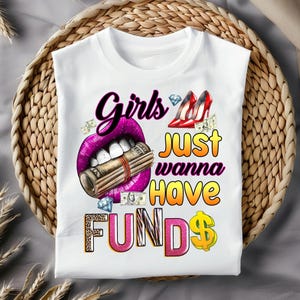 Girls Just Wanna Have Funds Png Sublimation Design, Boss Girl ...