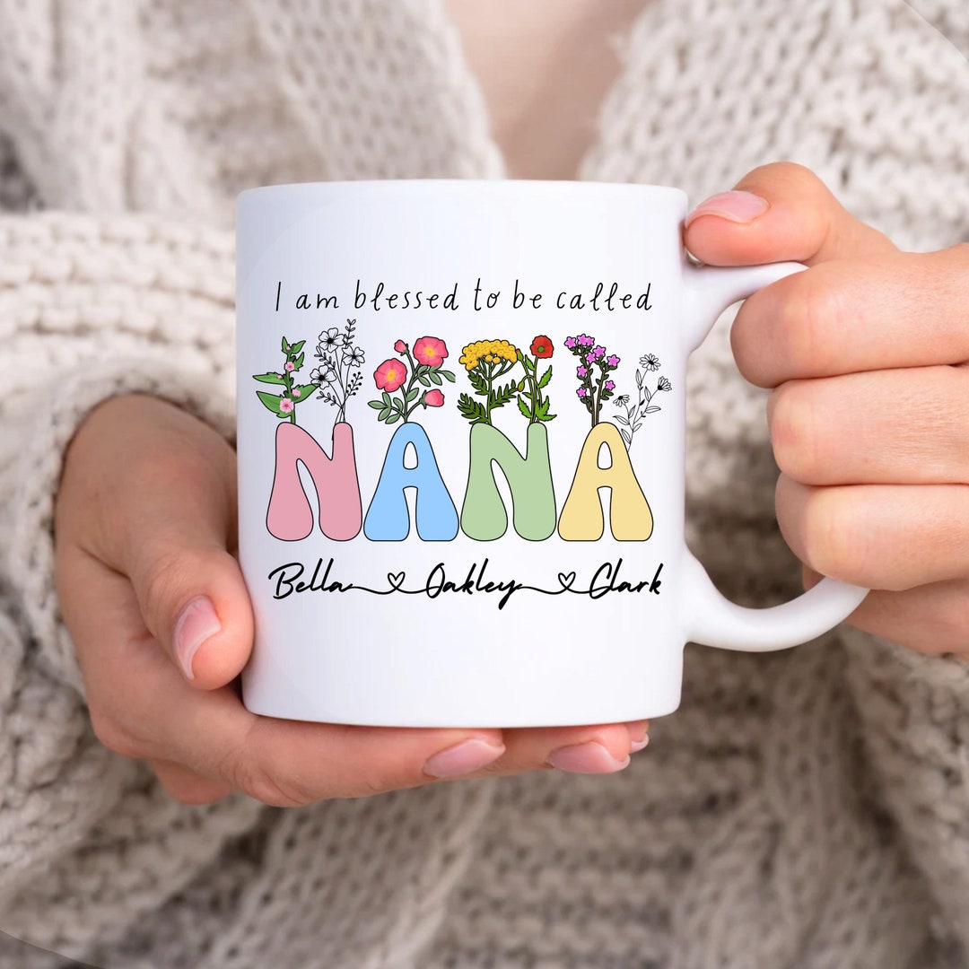 Nana Mug With Grandkids Names, Blessed to Be Called Nana,custom Grandma ...