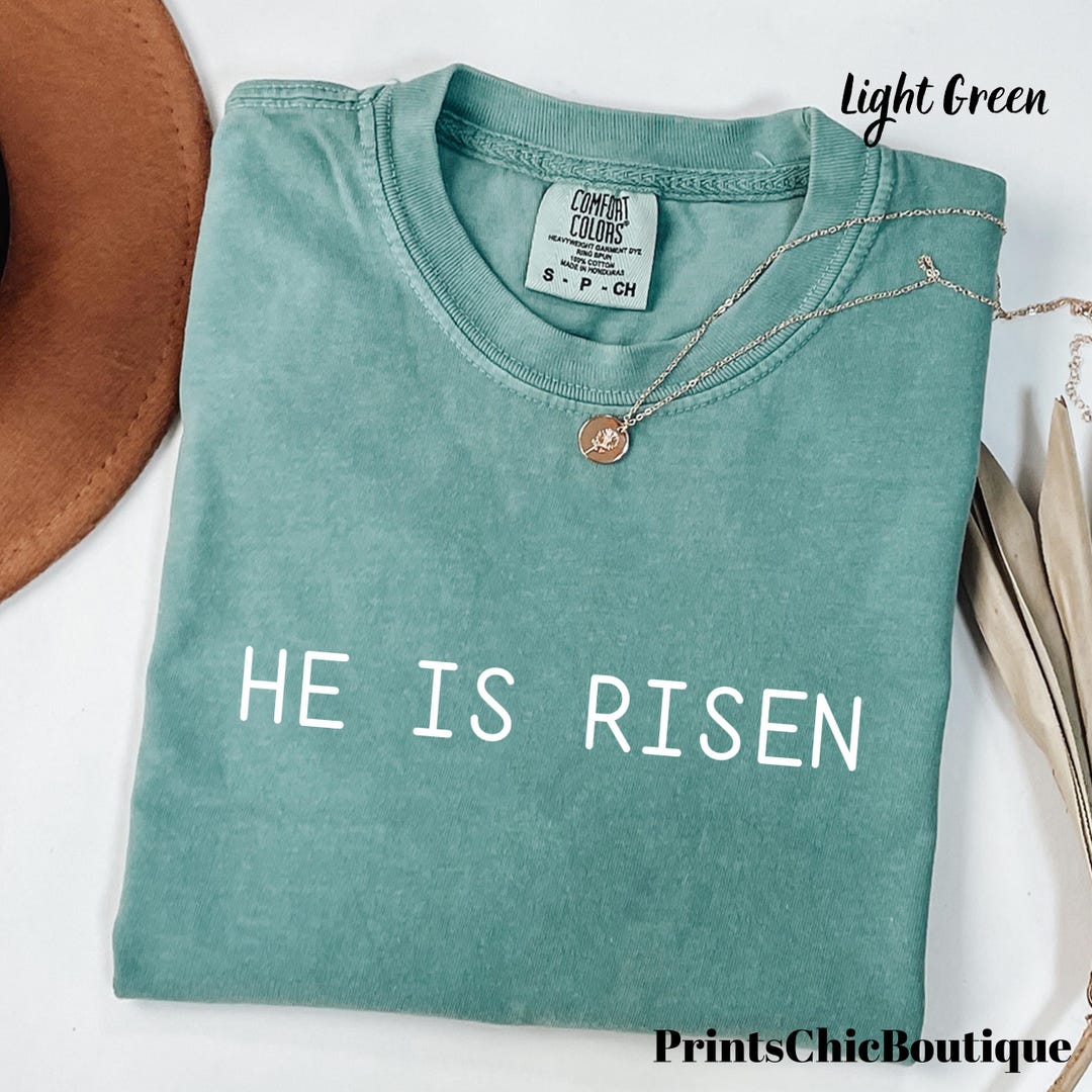 Comfort Colors® He is Risen Easter Shirt, Easter Sweatshirt, Jesus ...