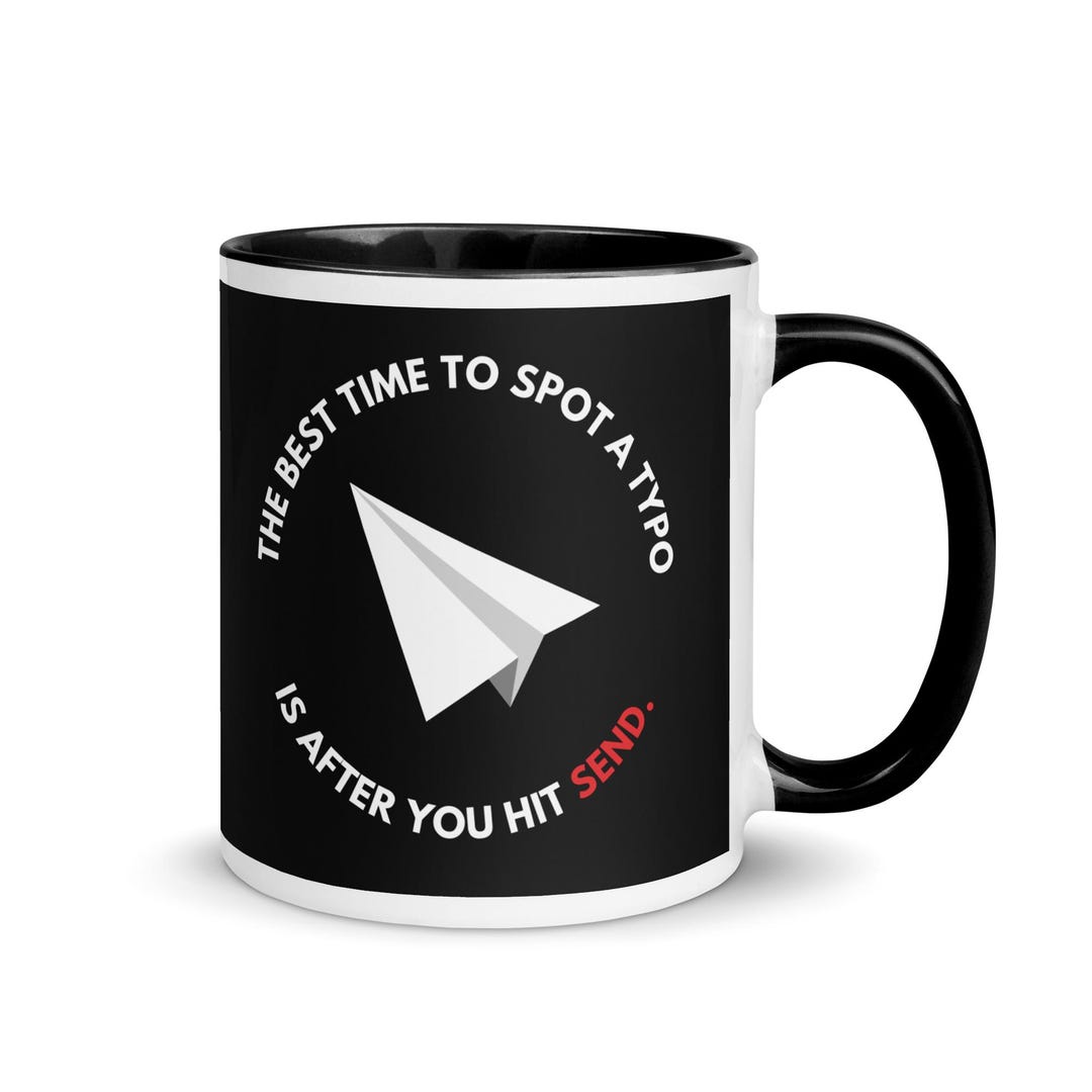 The Best Time to Spot a Typo is After You Hit Send. | Marketing Mug ...