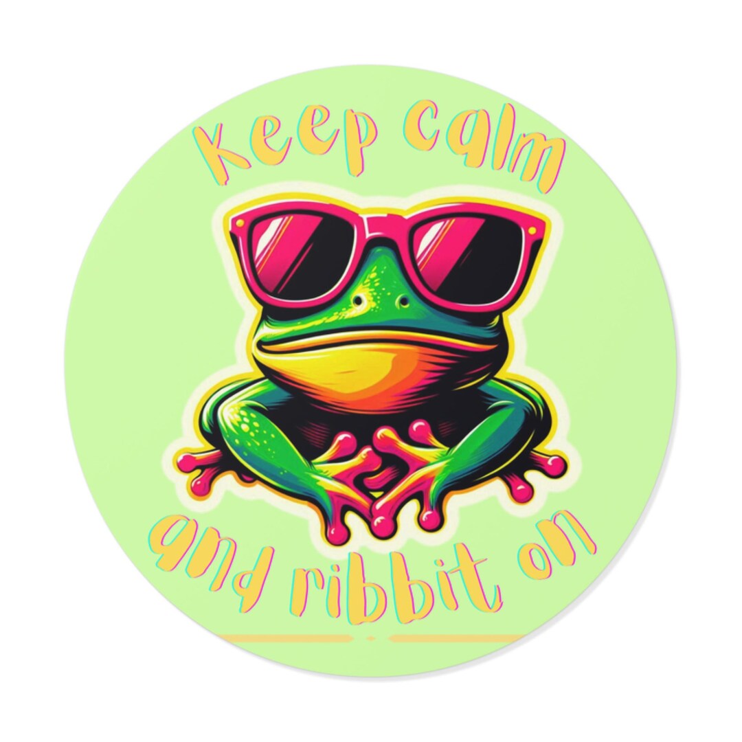 Motivational Frog Round Vinyl Sticker Keep Calm and Ribbit On ...
