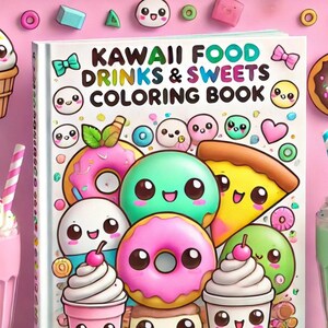 Cute Drinks and Sweets Coloring Book: Adorable Kawaii-style Food and ...