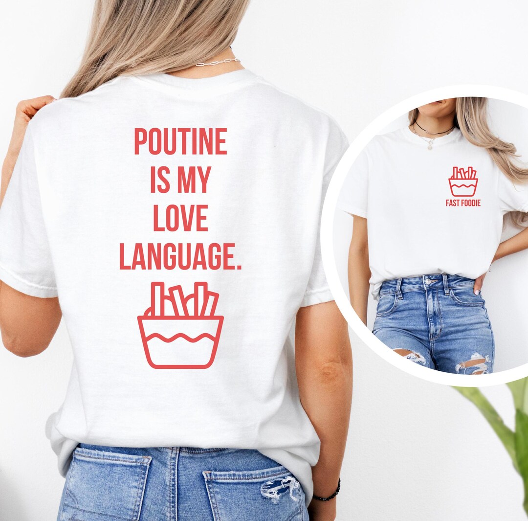 Poutine Love Language Tee, Canadian Food Shirt, Comfort Food Graphic ...
