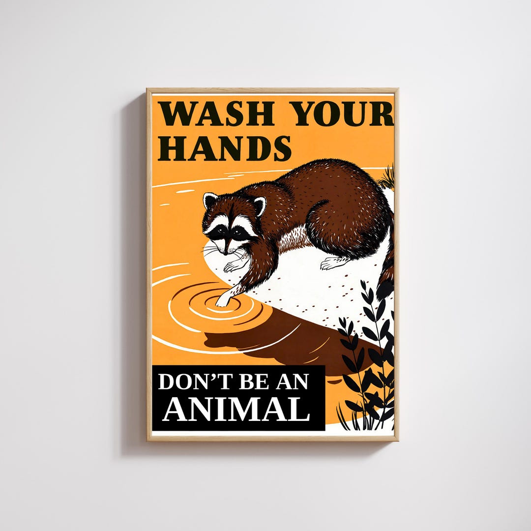 Funny Vintage Hygiene Poster | Wash Your Hands Dont Be an Animal Print ...