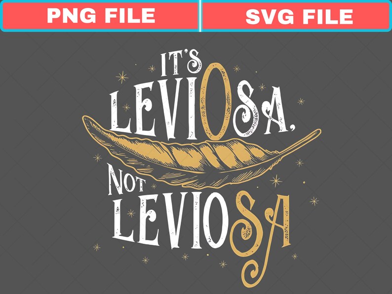 Its Leviosa Not Leviosa Shirt, Magic Svg, Movie Line Png, Gift for Her ...