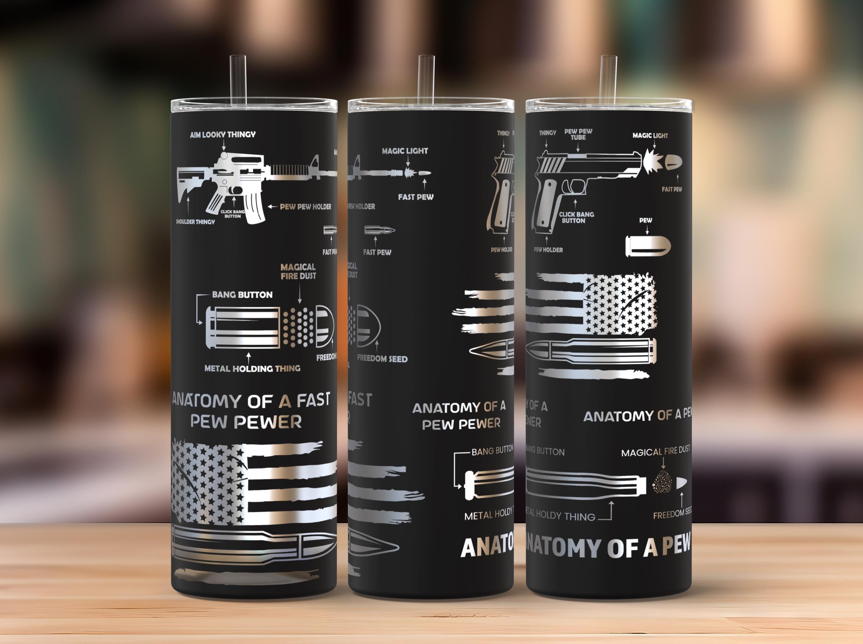 Anatomy of A Fast Pew Pewer 20oz Tumbler Laser Svg, Pewer Bullet 20oz ...