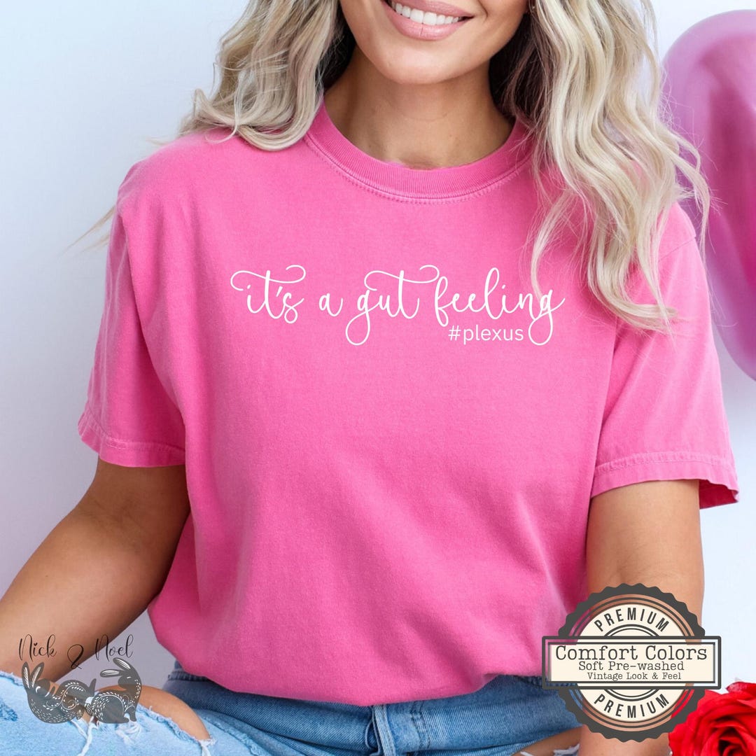 Plexus Shirt, It's A Gut Feeling Graphic on Comfort Colors Vintage Wash ...