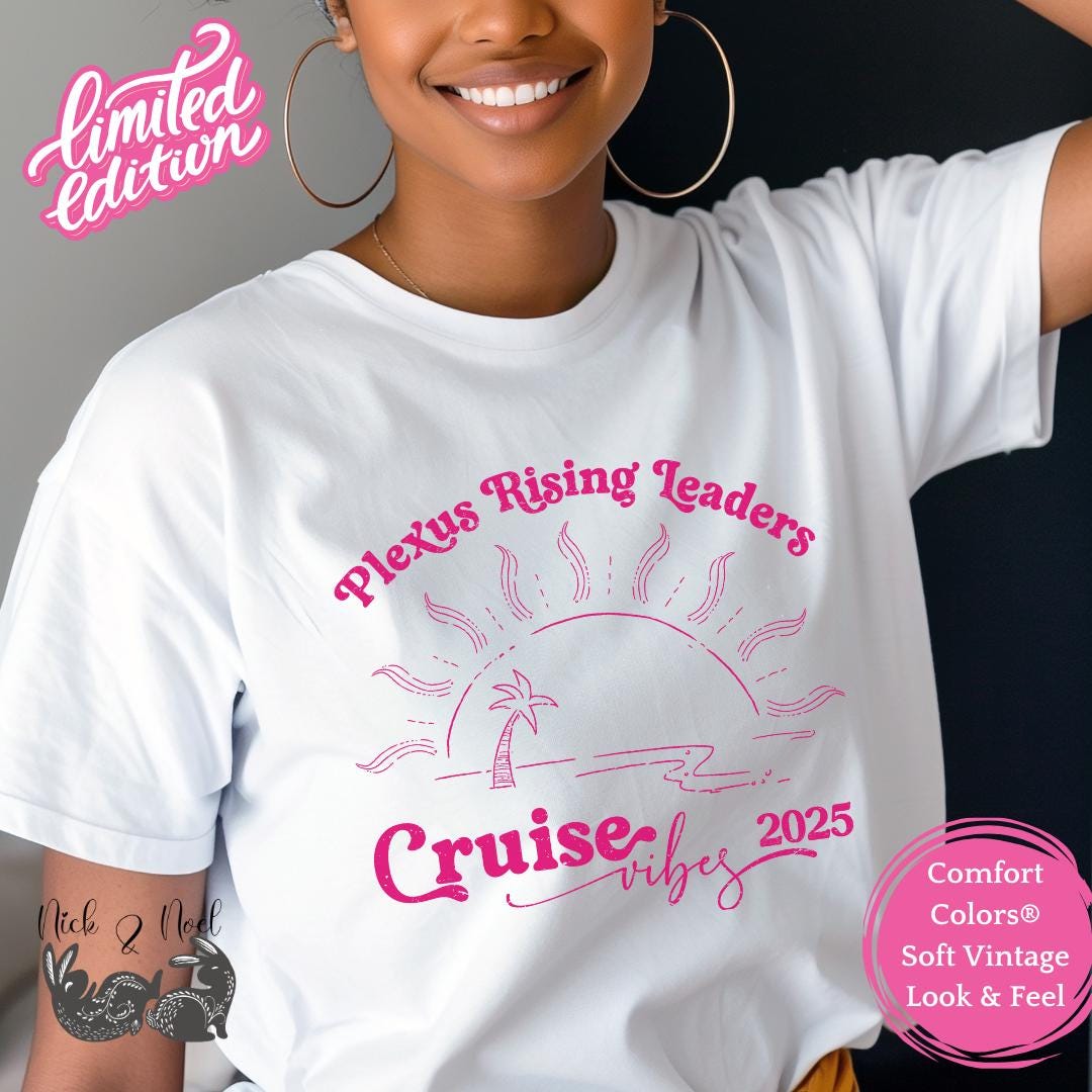 Plexus Shirt, Rising Leaders Bahama Cruise 2025, Comfort Colors® Tshirt ...