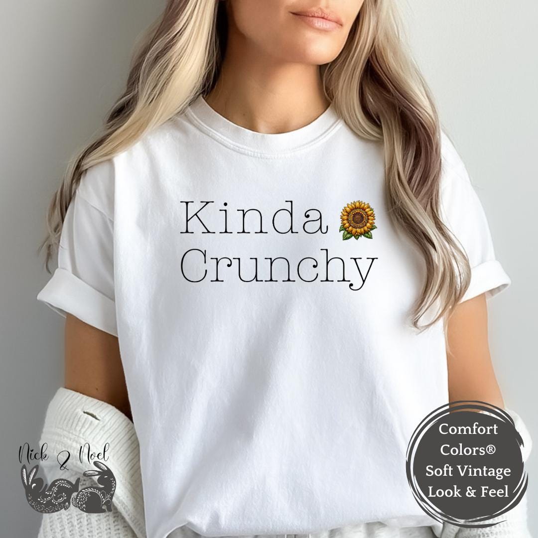 Kinda Crunchy Shirt, Crunchy Mama Movement, Comfort Colors®, MAHA Tee ...