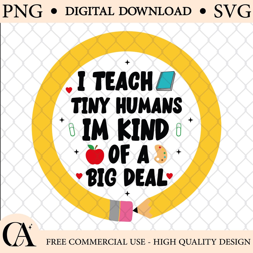 I Teach Tiny Humans SVG PNG , Funny Teacher Quote, Pencil Circle Design ...