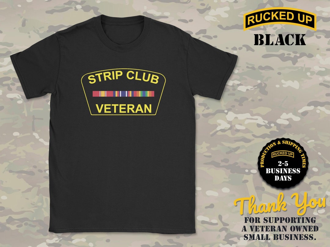 Military Strip Club Veteran T-shirt, Funny Military Gifts ...