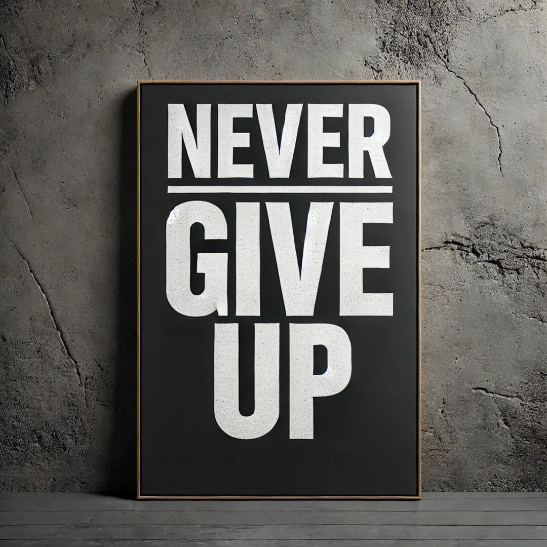 Motivational Poster 'never Give Up' Minimalist Poster for Wall Decor ...