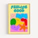 Feeling Good Art Prints, Colorful Poster, Retro Wall Art, Trendy Room ...