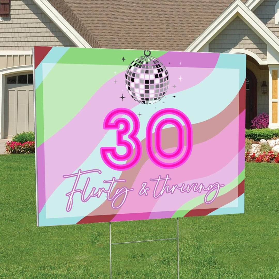 30 Flirty & Thriving Birthday Yard Sign With Step Stake | 24”x18” Movie ...
