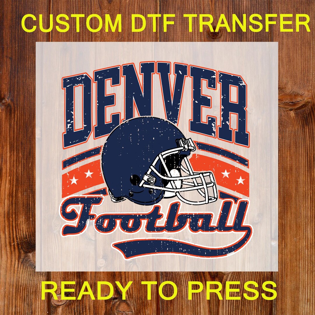 Denver Football T-shirt DTF Transfer, Ready to Press, Denver Broncos ...