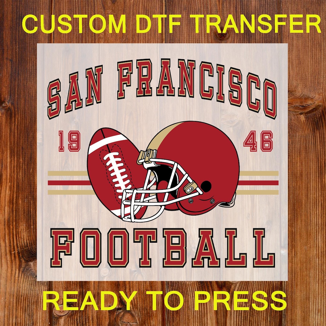 San Francisco Football DTF, Ready to Press, 49ers Football DTF Transfer ...