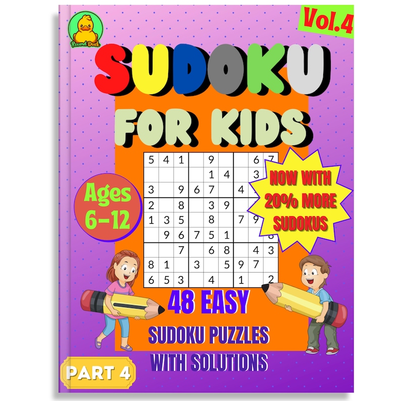 Sudoku for Kids Ages 6-12, Vol 4 - Part 4: 48 Easy Puzzles W ...