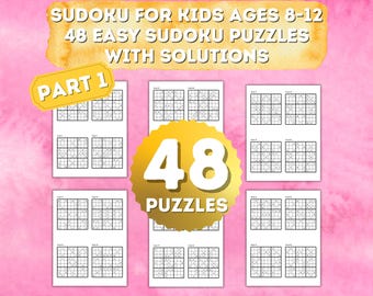Sudoku for Kids Ages 8-12, Vol 4 - Part 1: 48 Easy Puzzles With ...
