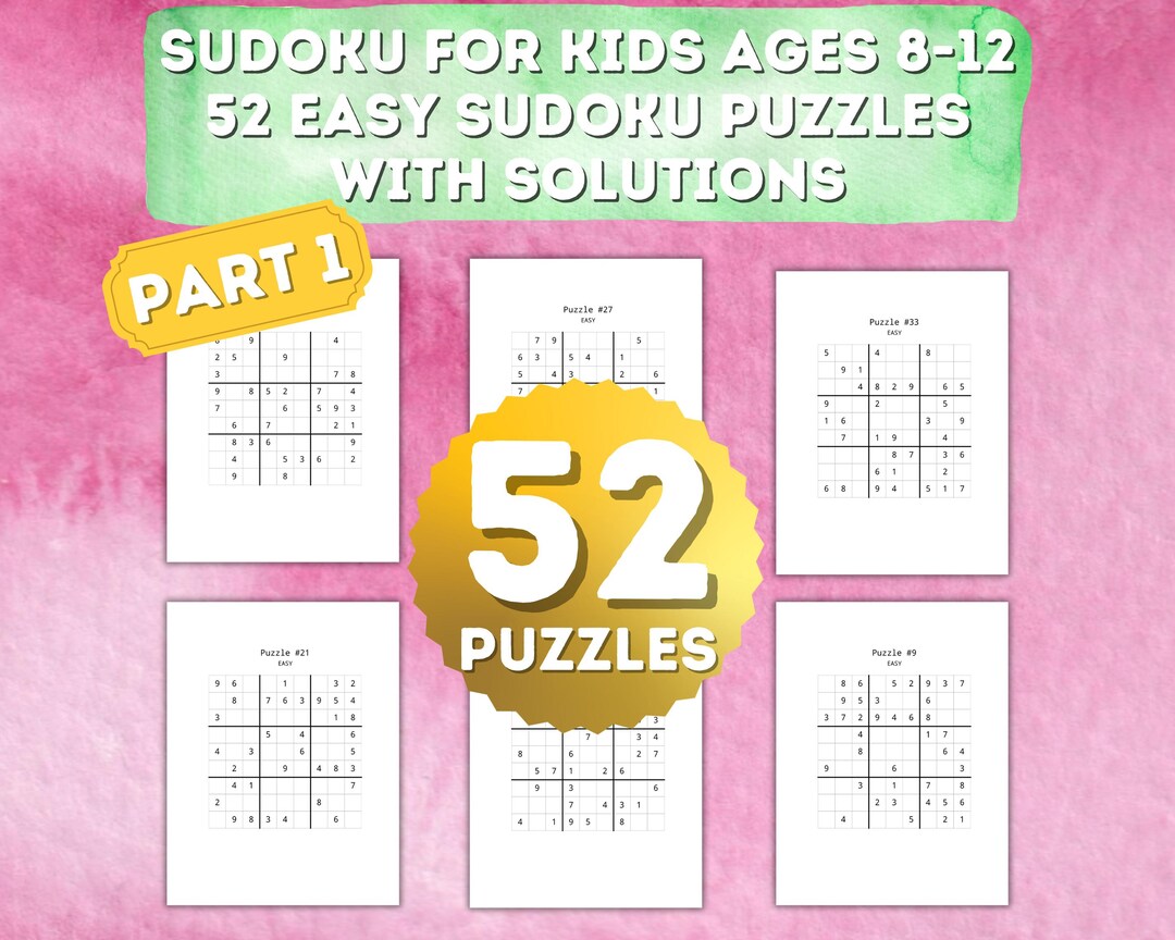 Sudoku for Kids Ages 8-12, Vol 2 - Part 1: 52 Easy Puzzles With ...