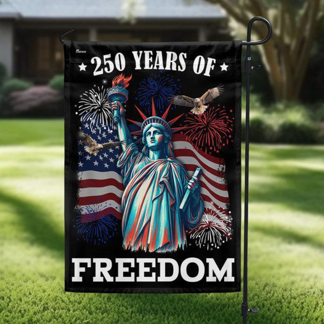 250 Years of Freedom Patriotic Garden Flag, American Independence Day ...