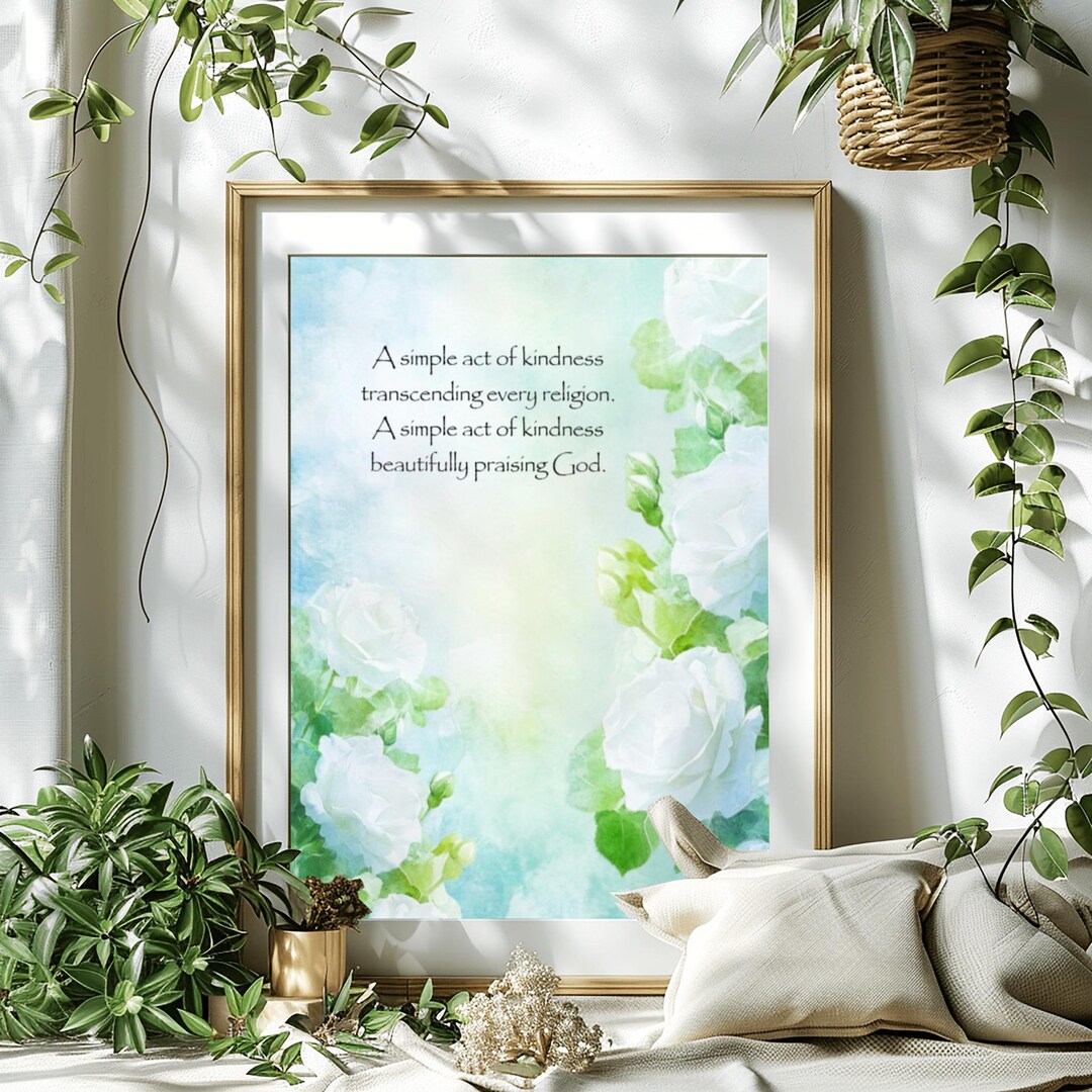 A Simple Act of Kindness | Instant Download | Elegant Flower Art Print ...