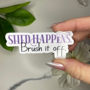 Shed Happens Sticker or Magnet, Dog Grooming, Groomer, Grooming Gift ...