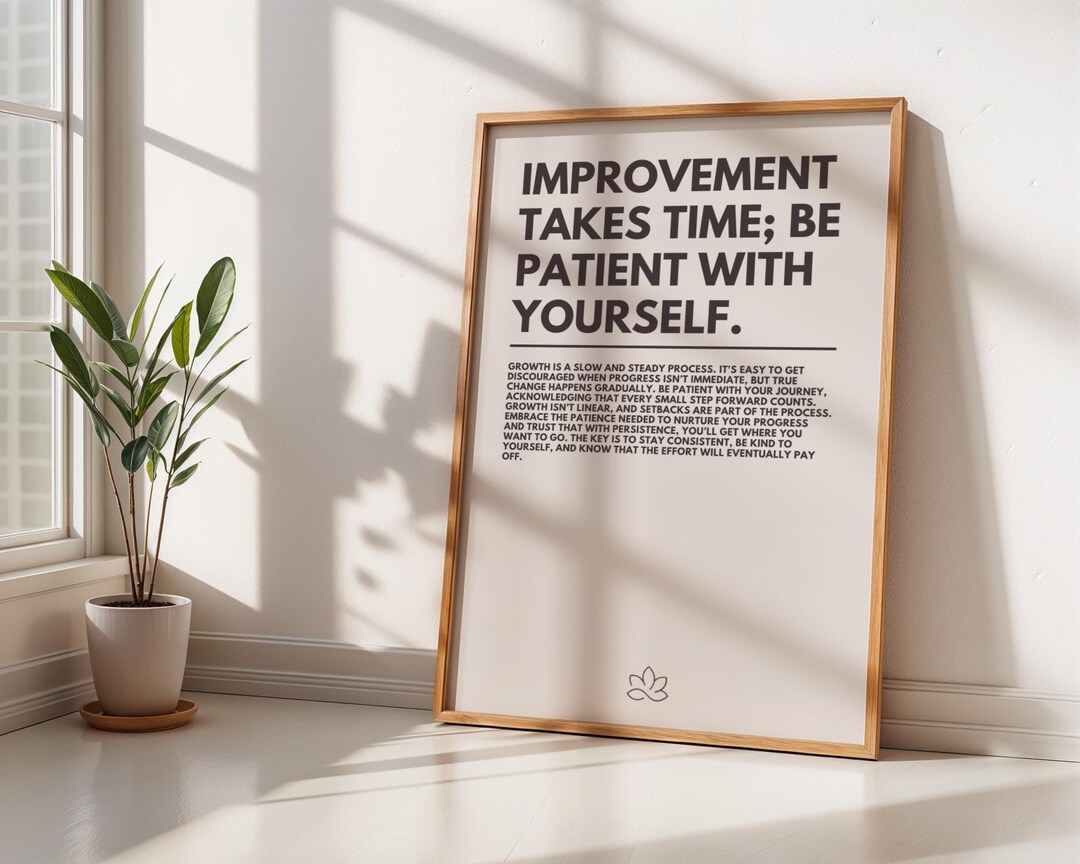 Motivational Improvement Takes Time; Be Patient With Yourself Poster ...