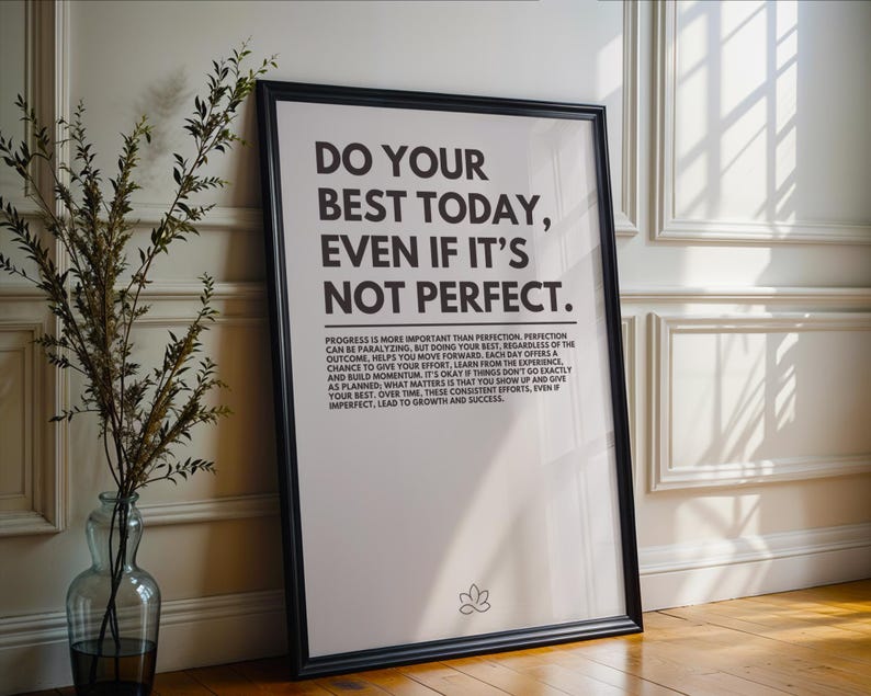 Motivational Do Your Best Today, Even If It's Not Perfect Poster for ...