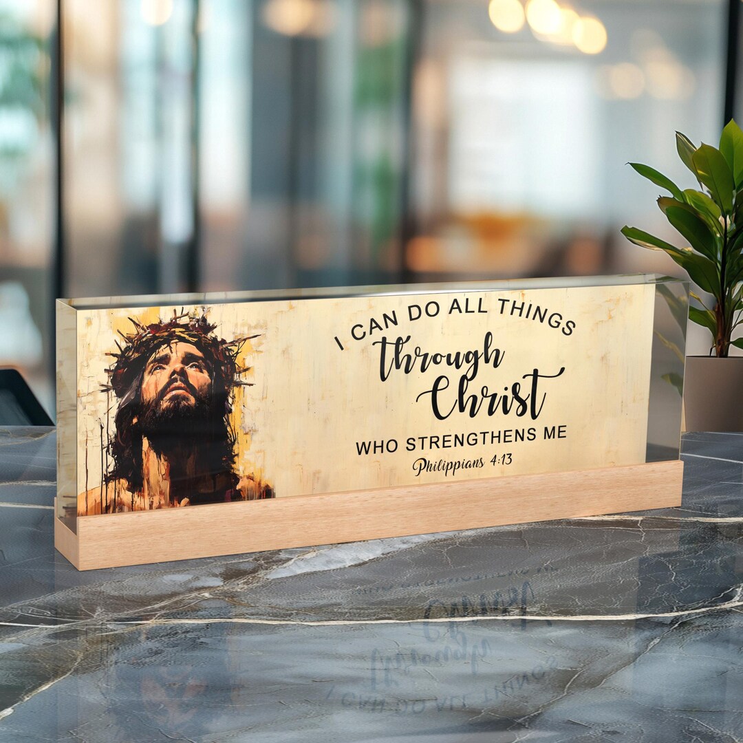 All Things Through Christ Plate for Desk Sign Custom Acrylic Plaque ...