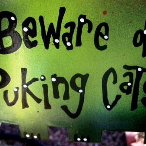 Beware of Puking Cat Metal Sign: Cat Yard Art - Etsy