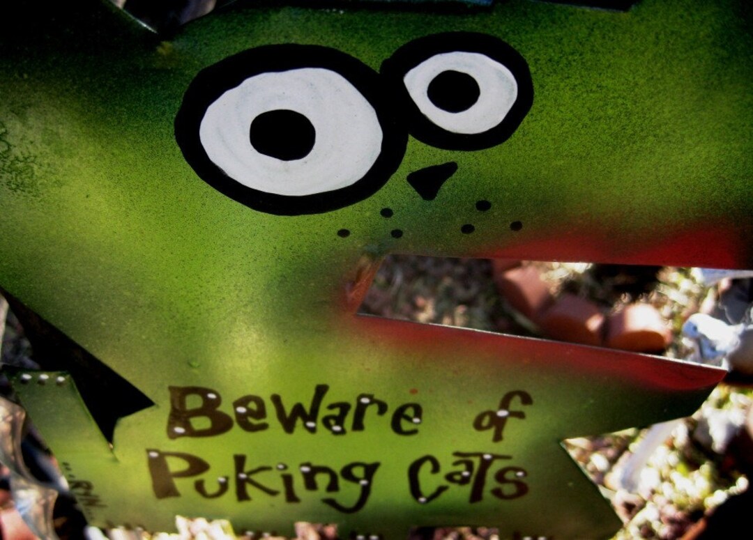 Beware of Puking Cat Metal Sign: Cat Yard Art - Etsy