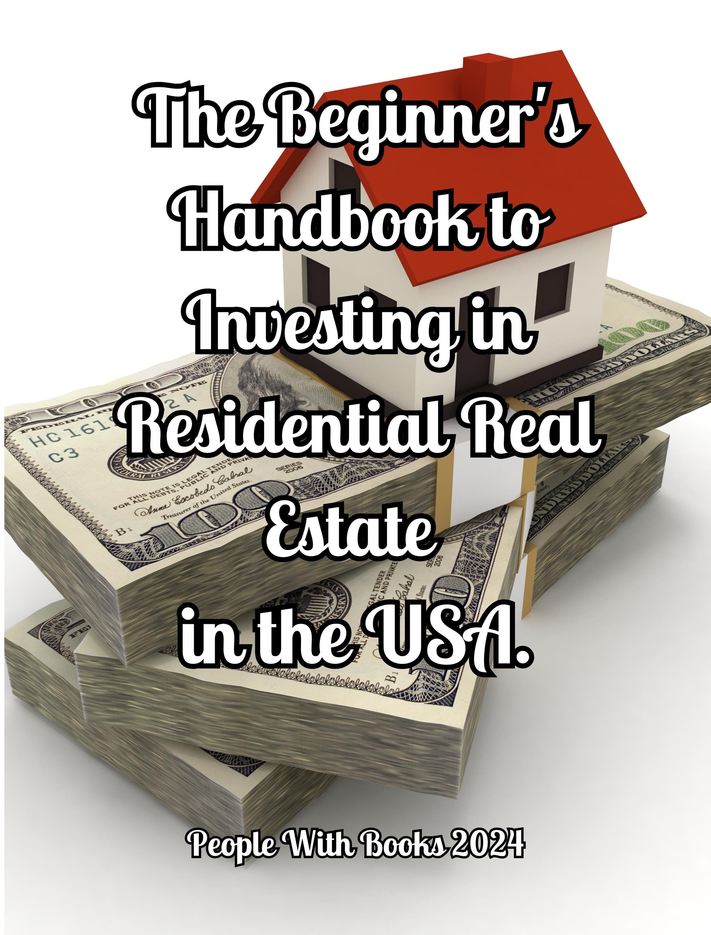 The Beginner's Handbook to Investing in Residential Real Estate in the ...