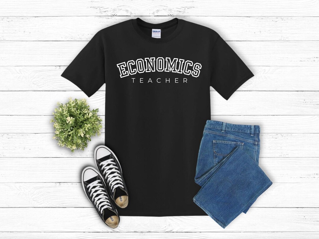 Economics Teacher Tee, Home EC Teacher Shirt, Teacher Appreciation Gift ...