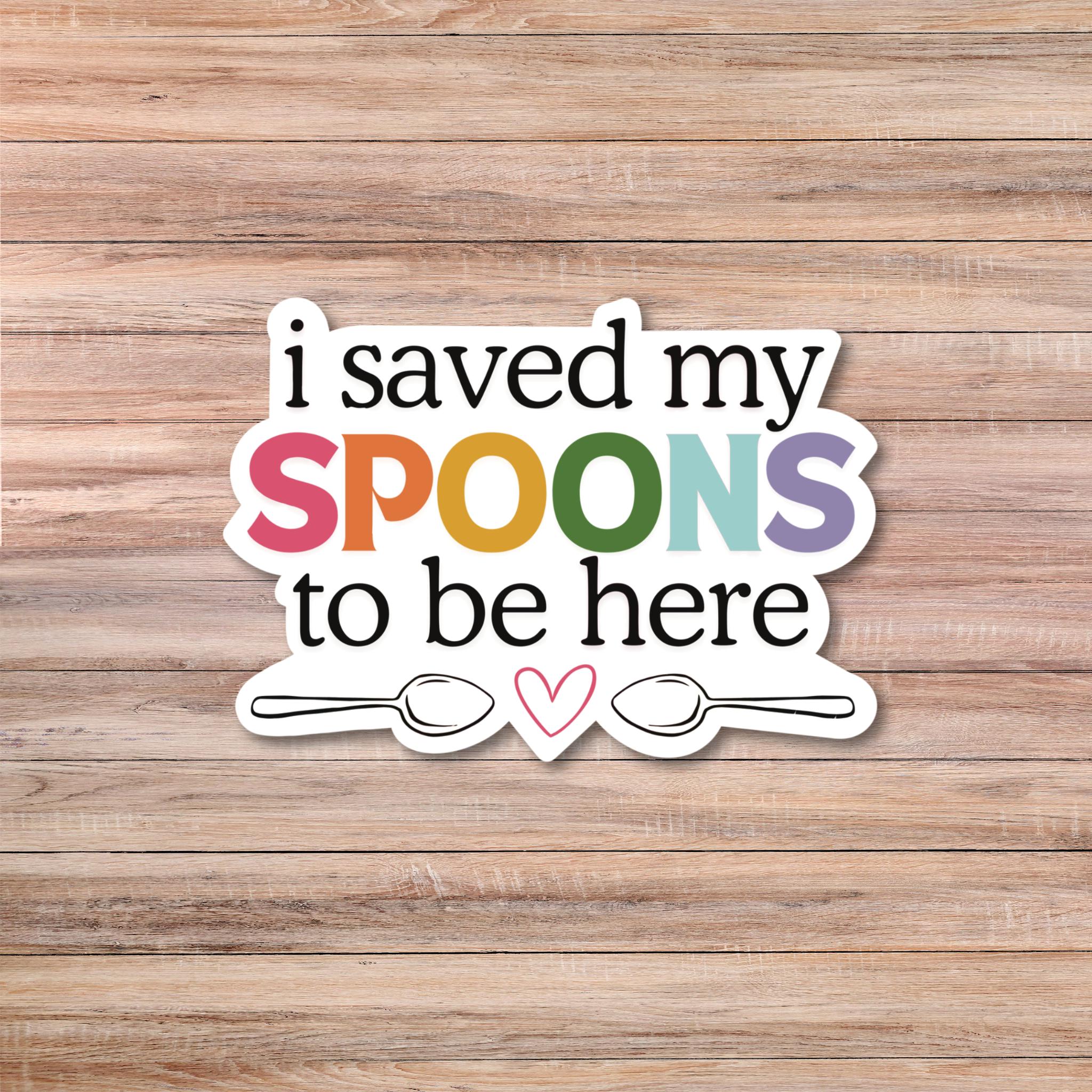 Spoonie Theory Sticker: Funny Chronic Illness Decal - I Saved My Spoons ...