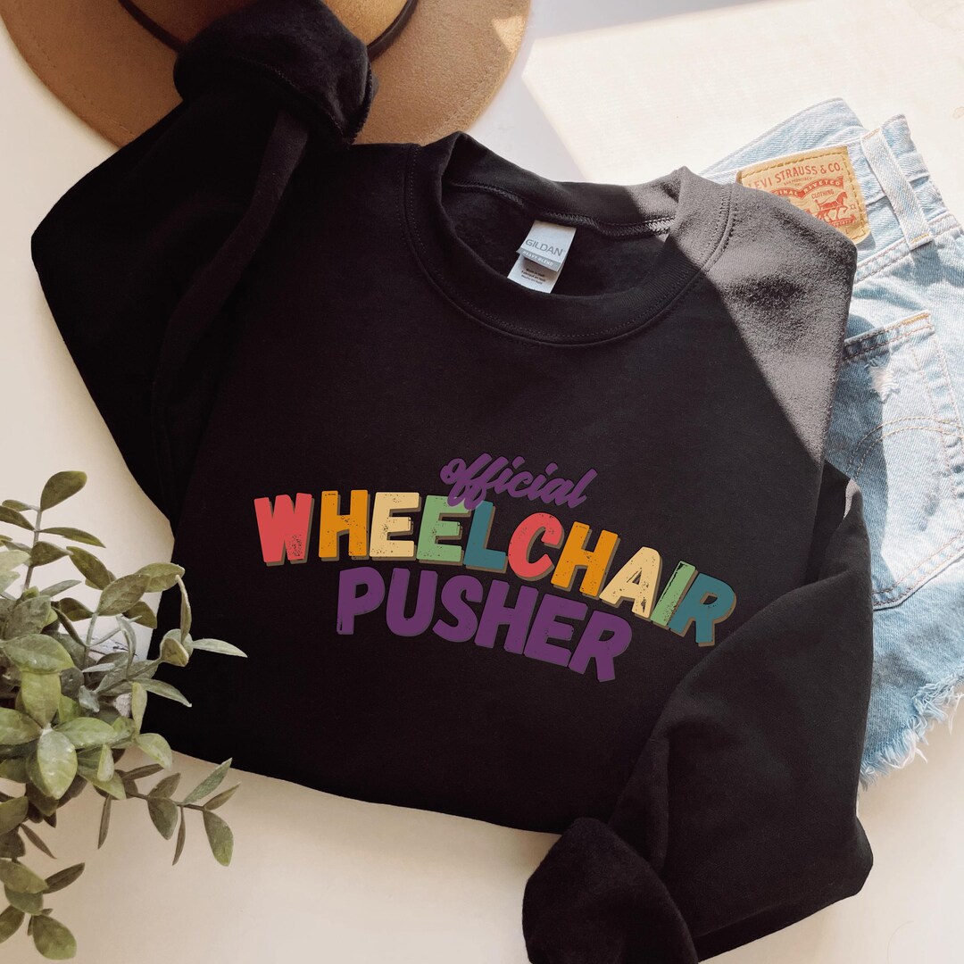 Official Wheelchair Pusher Crewneck Sweatshirt: Funny Caregiver Gift - Etsy