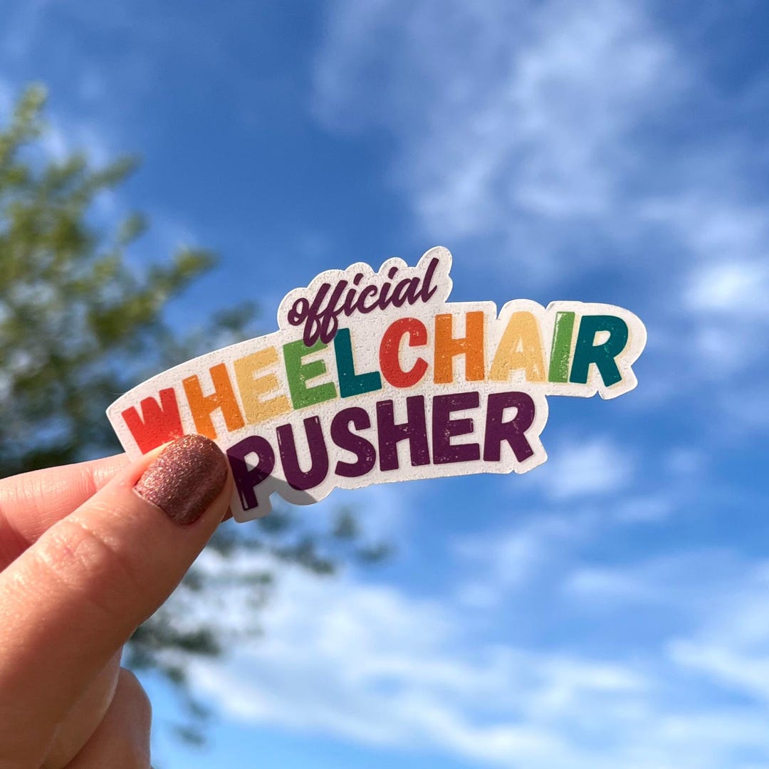 Official Wheelchair Pusher Sticker: Funny Caregiver Decal - Etsy