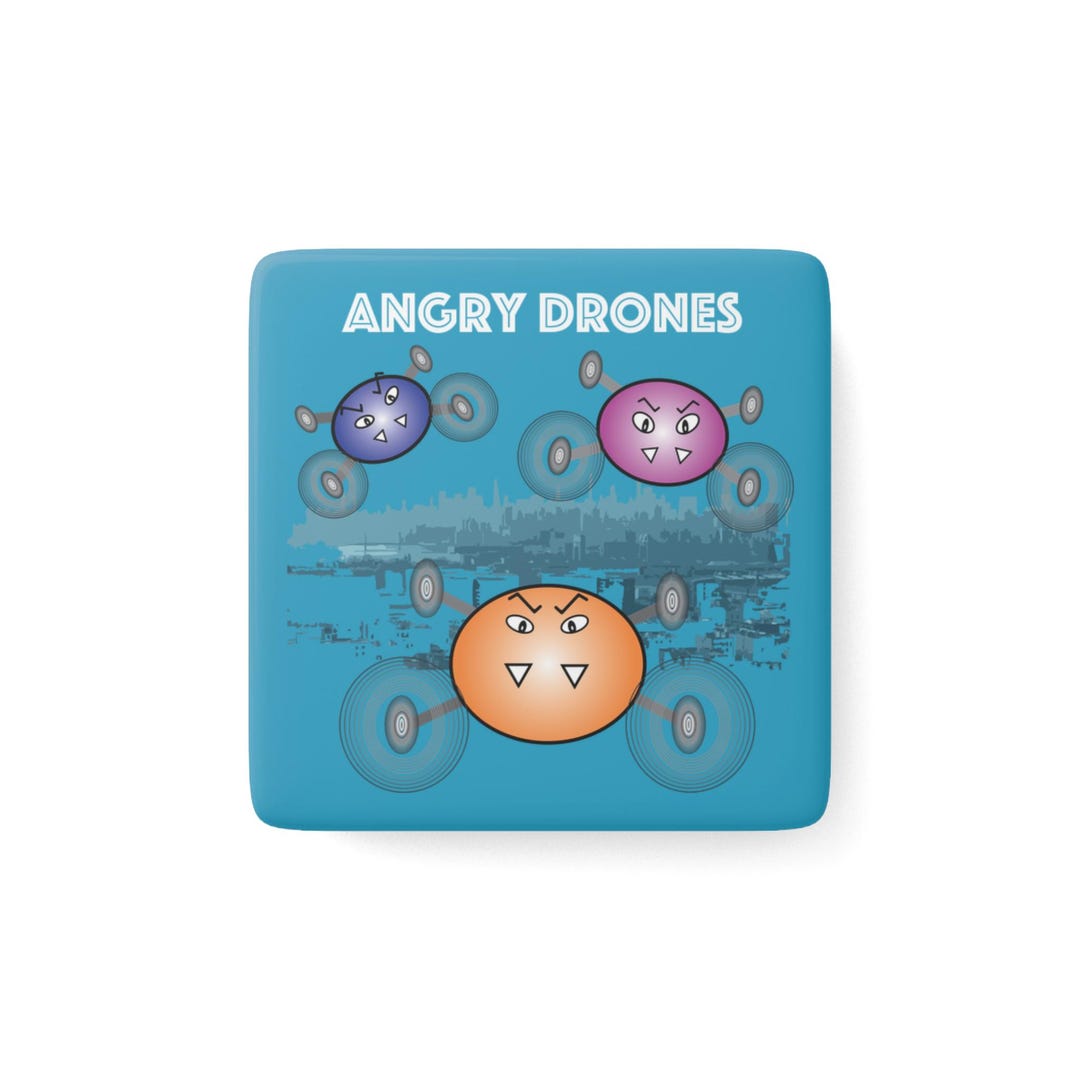 Funny Angry Drones Porcelain Magnet, Square Humorous Fridge Decor ...